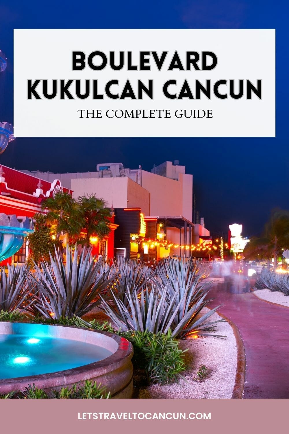 Boulevard Kukulcan Cancun The Complete Guide