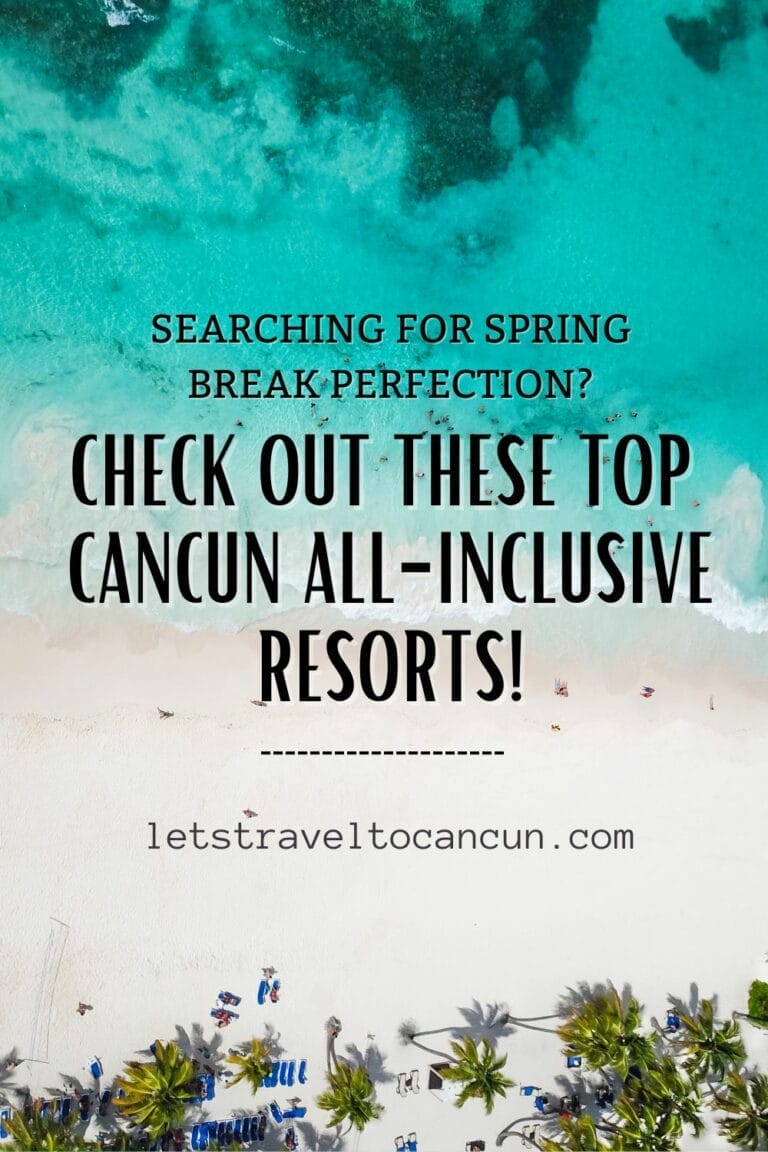 14 Best Cancun All-Inclusive Spring Break Resorts